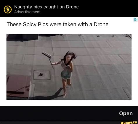 Naughty Pics Caught On Drone Advertisement These Spicy Pics Were Taken With A Drone Open Ifunny