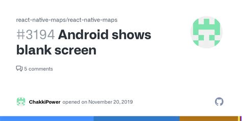Android Shows Blank Screen · Issue 3194 · React Native Mapsreact Native Maps · Github