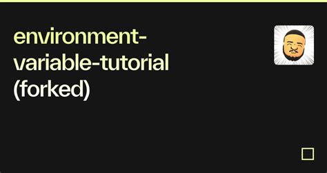 Environment Variable Tutorial Forked Codesandbox