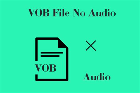 VOB File No Audio Ultimate Solutions That You Should Know