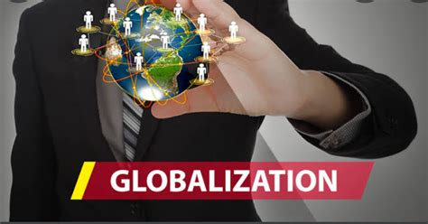 Globalization And It S Effects