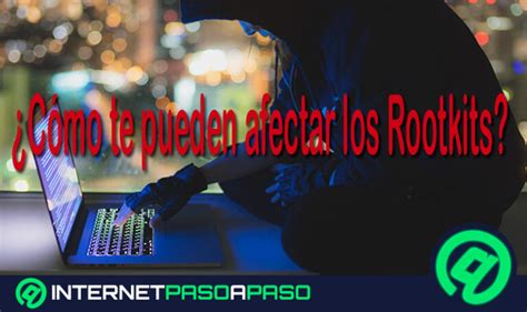 Rootkits 】¿qué Son Cómo Funcionan Y Tipos 2025