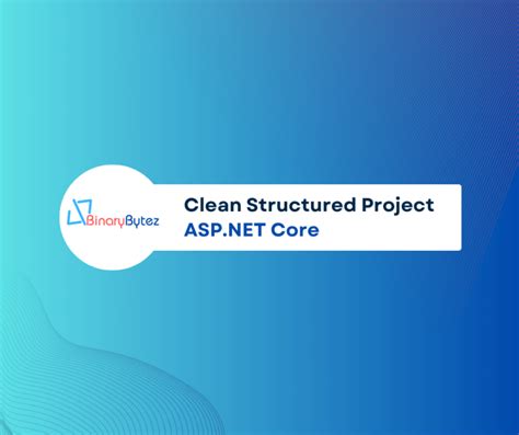 Clean Structured Project Aspnet Core Binarybytez Continuous