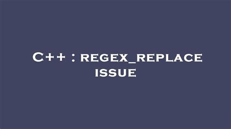 c regex replace issue youtube