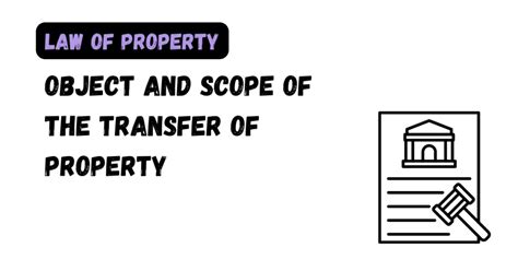 Object And Scope Of The Transfer Of Property Law Aimers