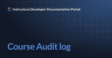 Course Audit Log Instructure Developer Documentation Portal