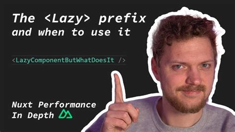 The Lazy Component Prefix And When To Use It Nuxt Performance In