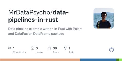 Github Mrdatapsychodata Pipelines In Rust Data Pipeline Example Written In Rust With Polars