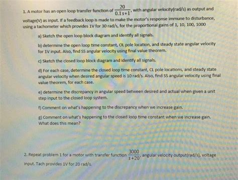 Solved 20 1 A Motor Has An Open Loop Transfer Function Of