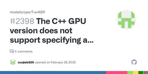 The C Gpu Version Does Not Support Specifying A Particular Gpu Card For Running · Issue 2398