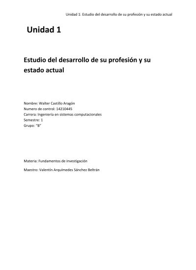 Unidad 1 Estudio Del Desarrollo De Su Profesión Y Su Estado Actual