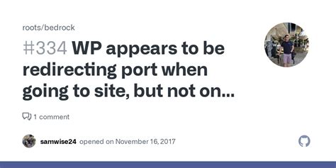 wp appears to be redirecting port when going to site but not on wp admin · issue 334 · roots