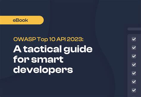 Owasp Top 10 Api 2023 A Tactical Guide For Smart Developers Ebooks