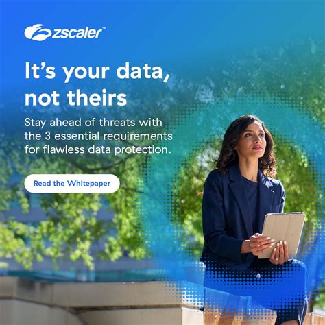 3 Essential Requirements For Flawless Data Protection Zscaler