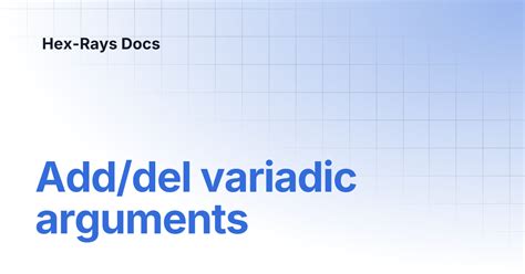 Add Del Variadic Arguments Hex Rays Docs