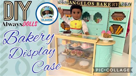 Diy American Girl Bakery Display Case 1922 Claudie Wells Collection Youtube