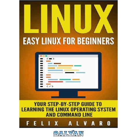 خرید و قیمت دانلود کتاب Linux Easy Linux For Beginners Your Step By Step Guide To Learning The