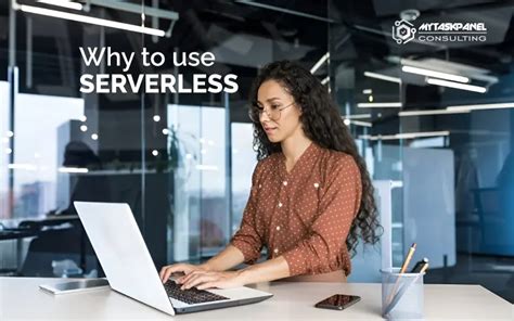 When And Why To Use Serverless Mytaskpanel Consulting