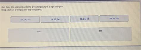 Solved Can Three Line Segments With The Given Lengths Form A Right