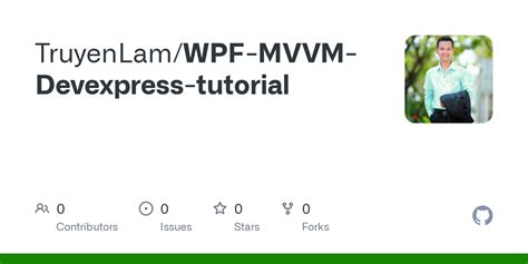 GitHub TruyenLam WPF MVVM Devexpress Tutorial