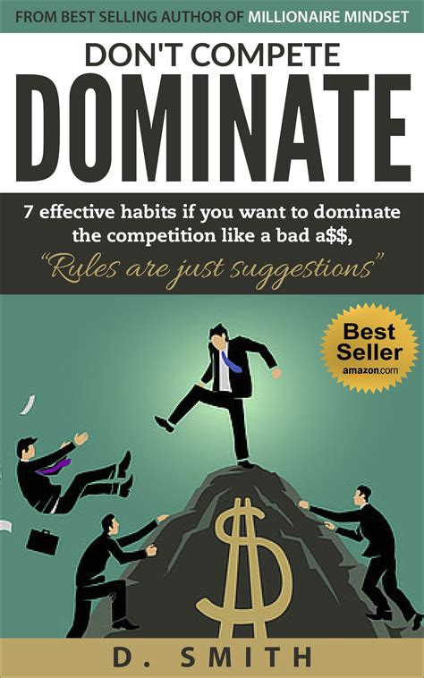DON T COMPETE DOMINATE 7 EFFECTIVE HABITS IF YOU WANT TO DOMINATE THE