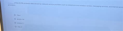 Solved Of The Ecpa Protects Data Stored By Network Service