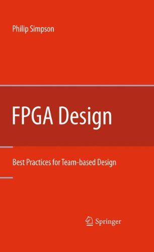 دانلود کتاب Fpga Design Best Practices For Team Based Design By