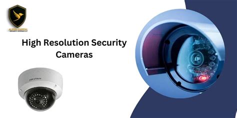 High Resolution Security Camera Full Guide 2025