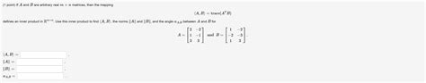 Solved 1 Point If A And B Are Arbitrary Real M X N