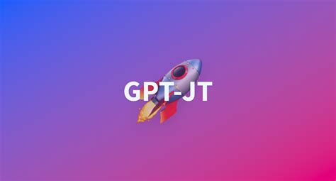 GPT JT A Hugging Face Space By Togethercomputer