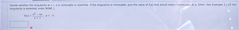 solved decide whether the singularity at x a ﻿is removable