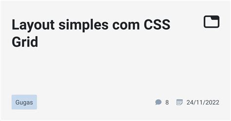 Layout Simples CSS Grid Gugas TabNews