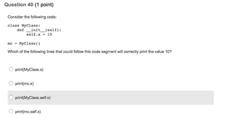 Solved Consider The Following Code Class MyClass Def Init Chegg