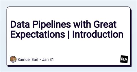 Data Pipelines With Great Expectations Introduction R Devto
