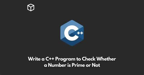 Write A C Program To Check Whether A Number Is Prime Or Not Programming Cube