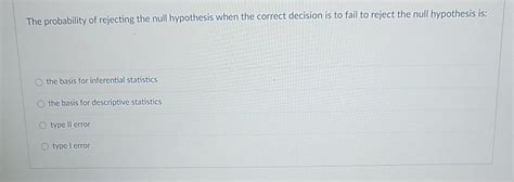 Solved The Probability Of Rejecting The Null Hypothesis When Chegg Com