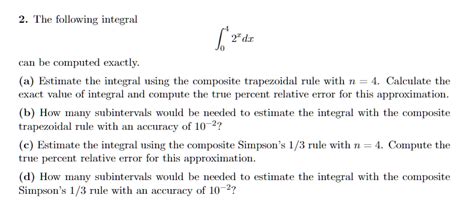 Solved The Following Integral∫042xdxcan Be Computed