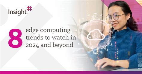 15 edge computing trends to watch in 2025 and beyond informa