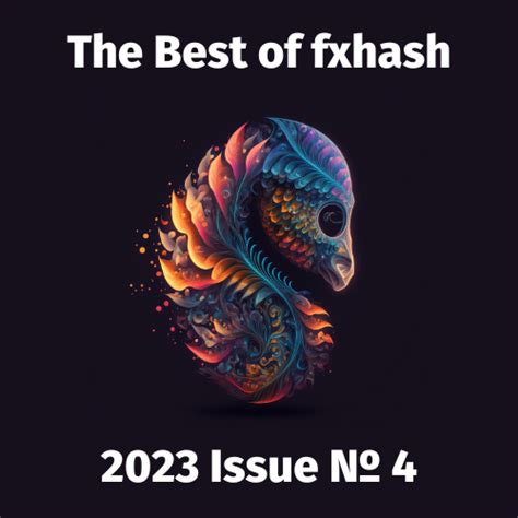 The Best Of Fxhash Unofficial Issue Fxhash