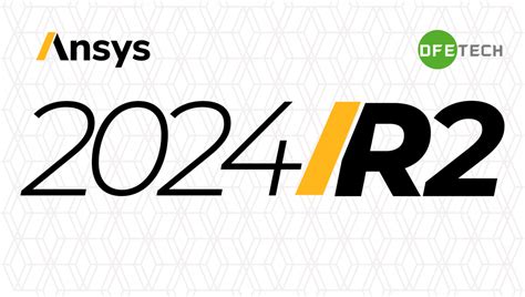 Ansys 2024 R2 Release Highlights News And Events Ansys 2024 R2 Release Highlights News And Events