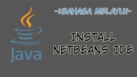 Bahasa Melayu Tutorial Java 1 Download Netbeans Ide Youtube
