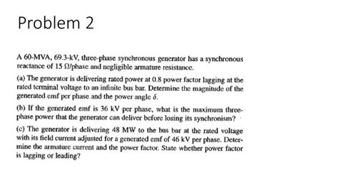 Solved A MVA KV Three Phase Synchronous Generator Chegg Com