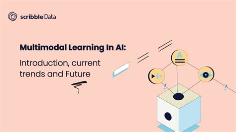 Scribble Data On Linkedin Multimodal Learning In Ai Introduction Current Trends And Future