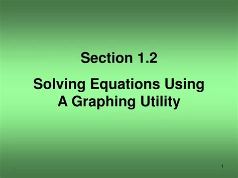Ppt Section 12 Solving Equations Using A Graphing Utility Powerpoint