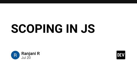 Scoping In Js Dev Community
