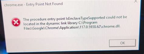 Issue With Chromedll Isenclavetypesupported Entry Point Not Found