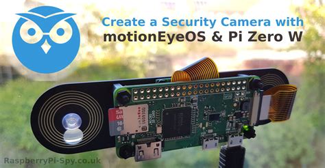 the pi zero w makes a great wifi security camera with motioneyeos
