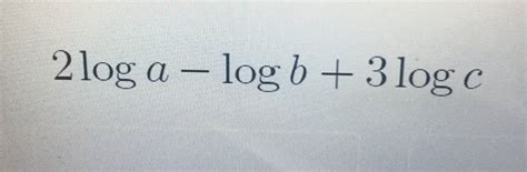 Solved 2log A Log B3log C Math