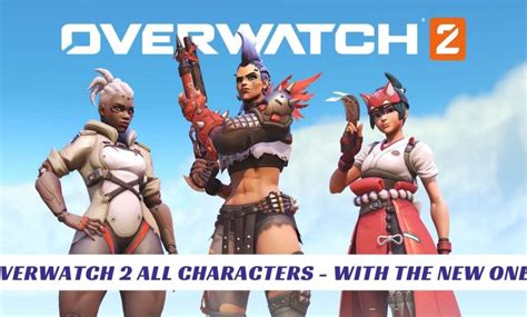 Overwatch 2 All Characters With The New Ones Lawod