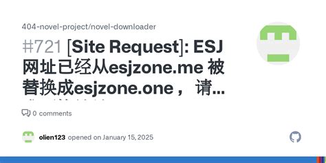 Site Request Esj网址已经从esjzoneme 被替换成esjzoneone ，请求更换地址 · Issue 721 · 404 Novel Project